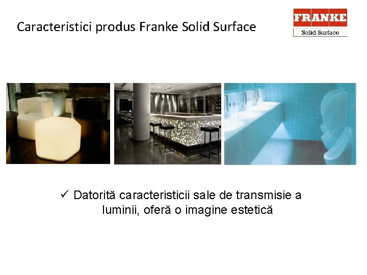FRANKE SOLID SURFACE PREZENTARE 1 Ce reprezint Franke