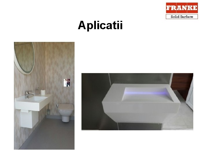 FRANKE SOLID SURFACE PREZENTARE 1 Ce reprezint Franke