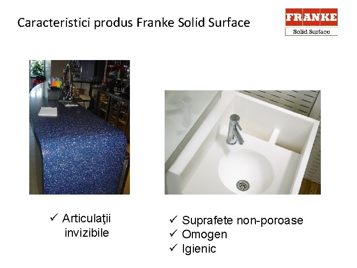 FRANKE SOLID SURFACE PREZENTARE 1 Ce reprezint Franke