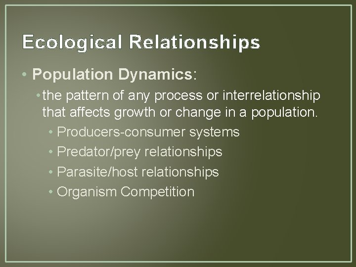 Ecological Relationships Ecological Relationships Population Dynamics ...
