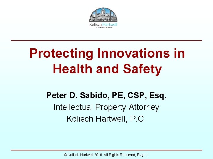 Protecting Innovations in Health and Safety Peter D