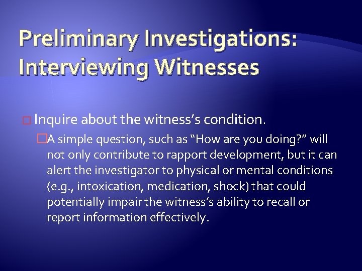 PRELIMINARY INVESTIGATIONS AND INTERVIEWING WITNESSES Preliminary ...