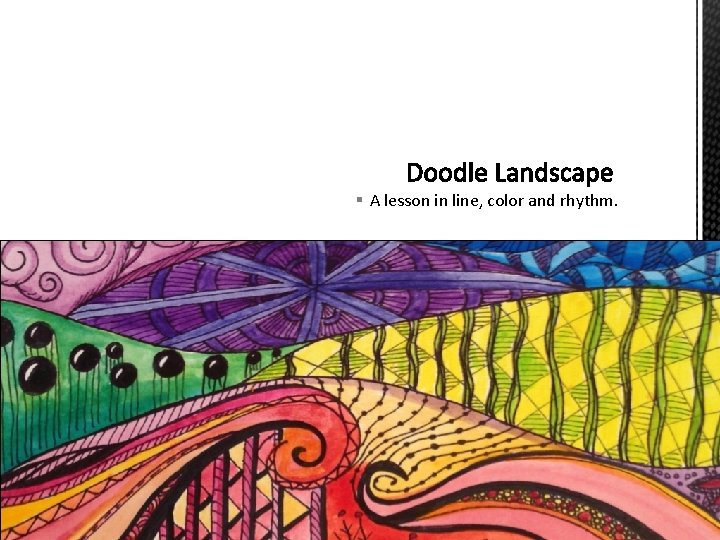 A lesson in line color and rhythm To