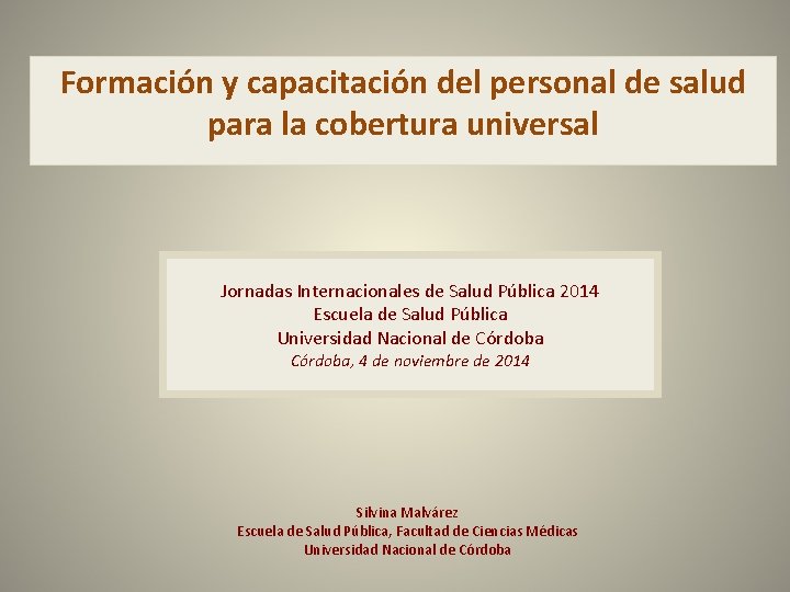 Formacin y capacitacin del personal de salud para