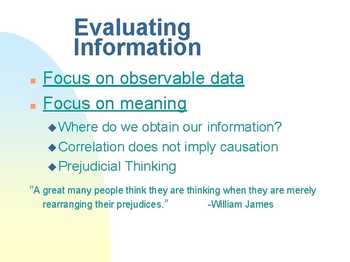 CRITICAL THINKING Learning without thought is a labor