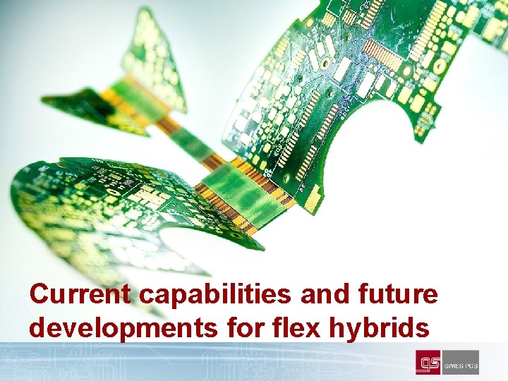 Current capabilities and future developments for flex hybrids