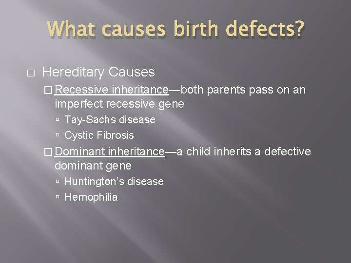 UNDERSTANDING BIRTH DEFECTS Prevention Detection Treatment What is