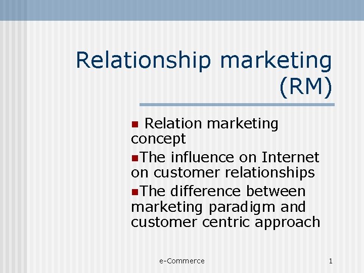 Relationship marketing RM Relation marketing concept n The