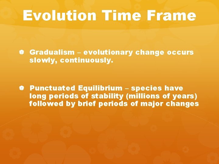 Evolution and Natural Selection 5 4 How does
