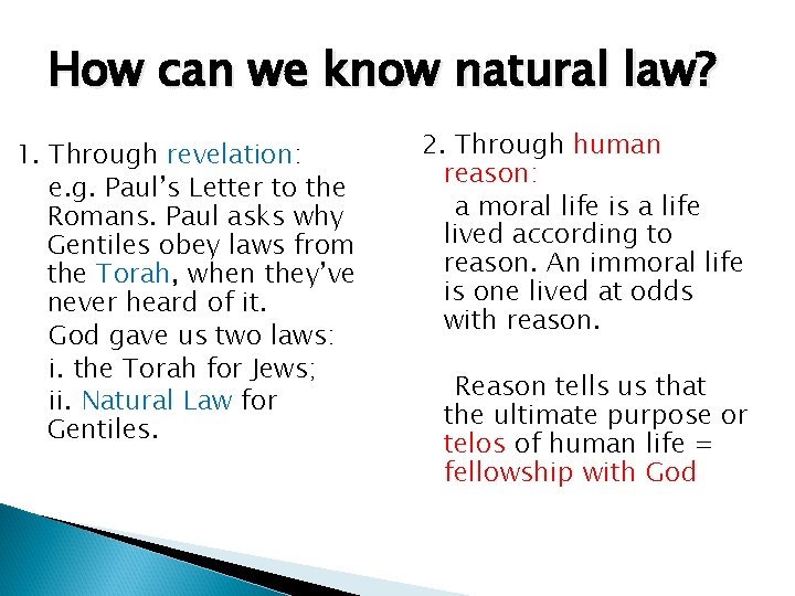 Aquinas Theory of Natural Law Based on two