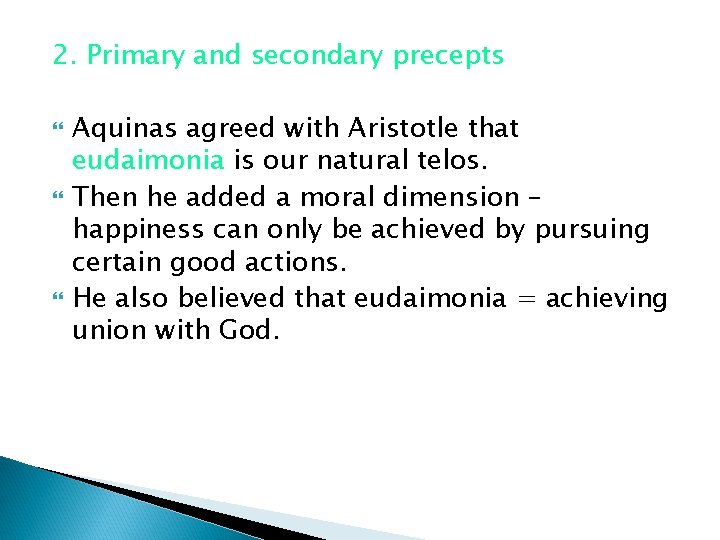 Aquinas Theory of Natural Law Based on two