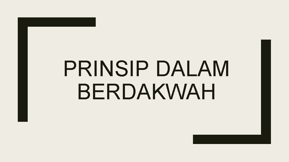 PRINSIP DALAM BERDAKWAH Pengertian Dakwah Dawah artinya seruan