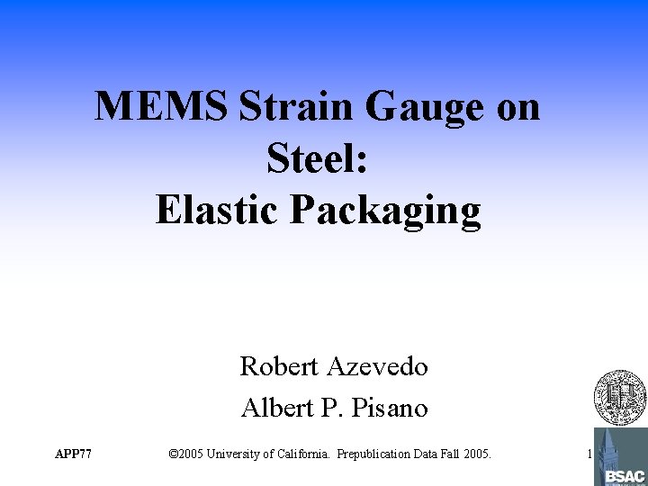 MEMS Strain Gauge on Steel Elastic Packaging Robert