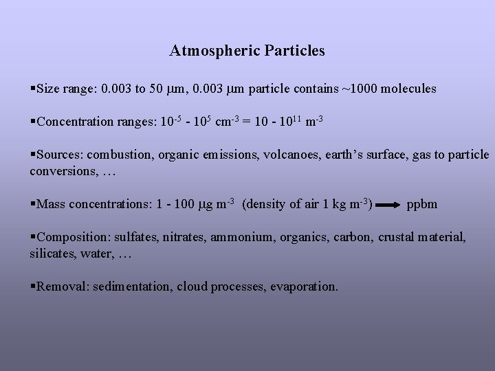 Atmospheric Particles Size range 0 003 to 50