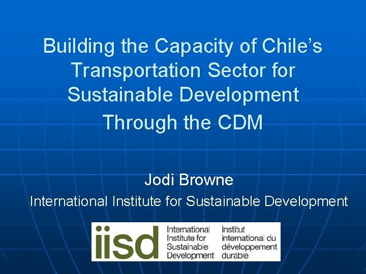 Building the Capacity of Chiles Transportation Sector for