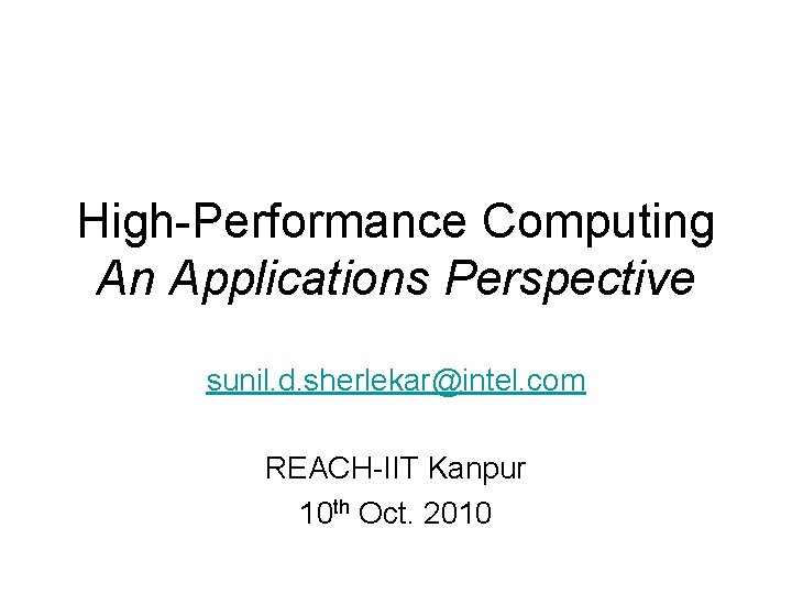HighPerformance Computing An Applications Perspective sunil d ...