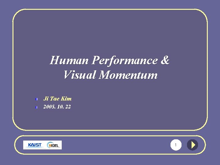 Human Performance Visual Momentum Ji Tae Kim 2005
