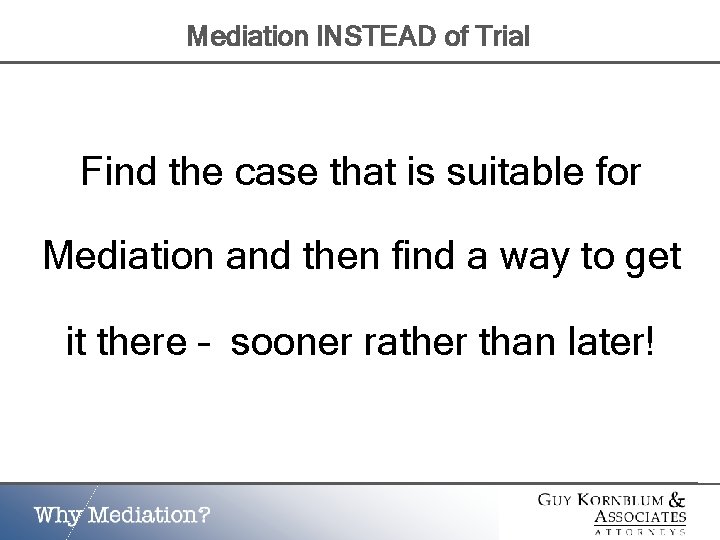 Taking Advantage of the Lawsuit Marketplace Guy Kornblum