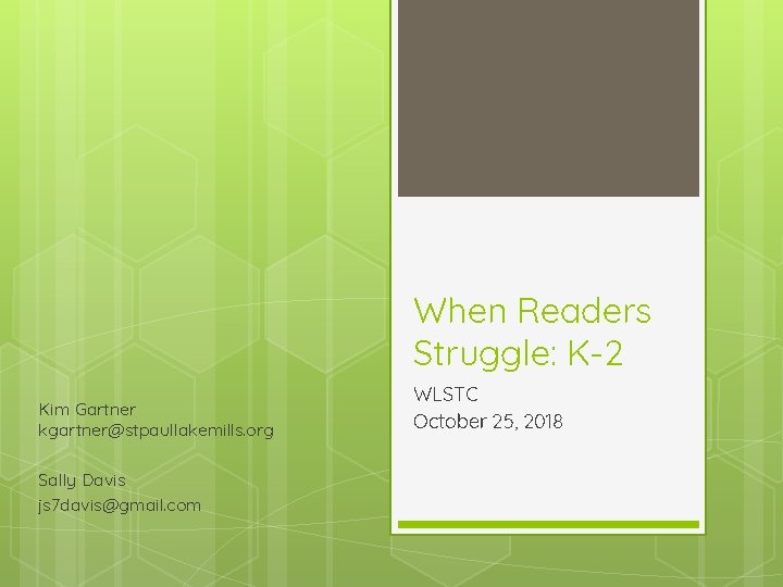When Readers Struggle K2 Kim Gartner kgartnerstpaullakemills org