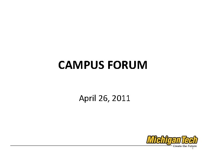 CAMPUS FORUM April 26 2011 1 Strategic Plan