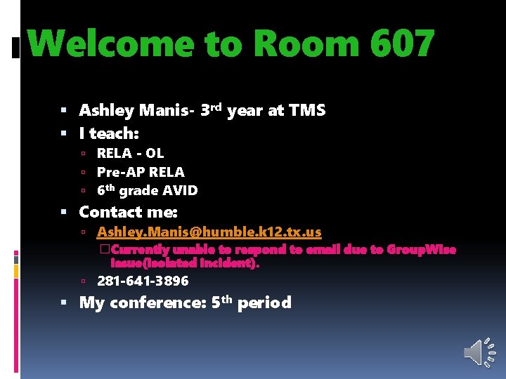 Welcome to Room 607 Ashley Manis 3 rd