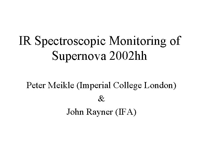 IR Spectroscopic Monitoring of Supernova 2002 hh Peter