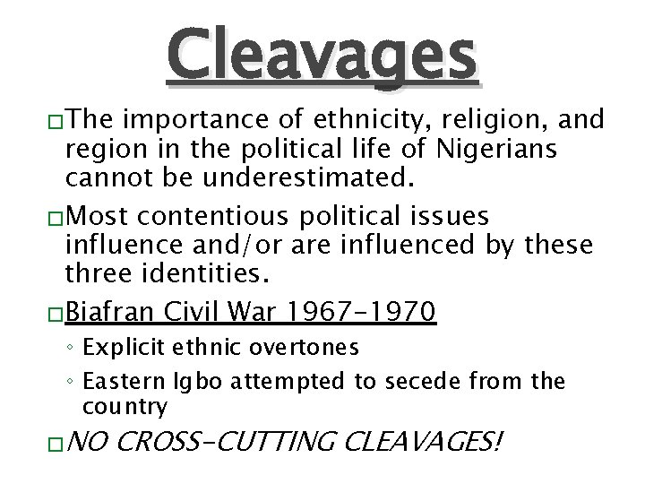 Nigeria Think Its all about the cleavages Overview