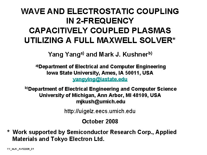 WAVE AND ELECTROSTATIC COUPLING IN 2 FREQUENCY CAPACITIVELY