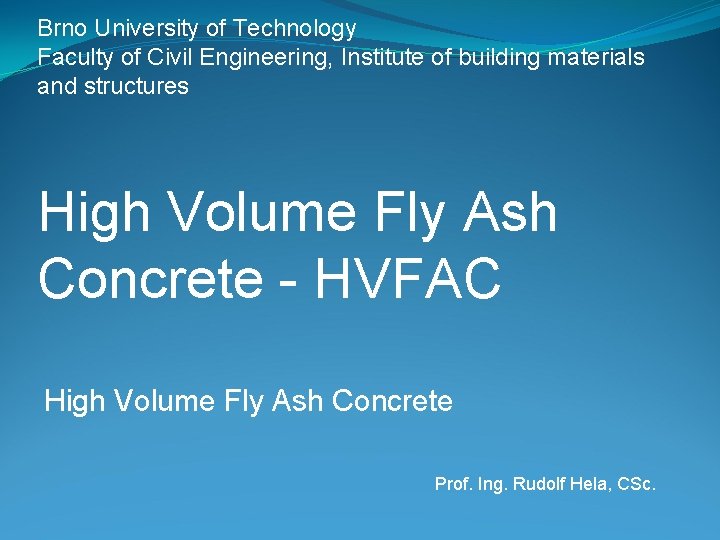 Brno University of Technology Faculty of Civil Engineering