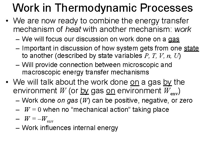 Work in Thermodynamic Processes We are now ready