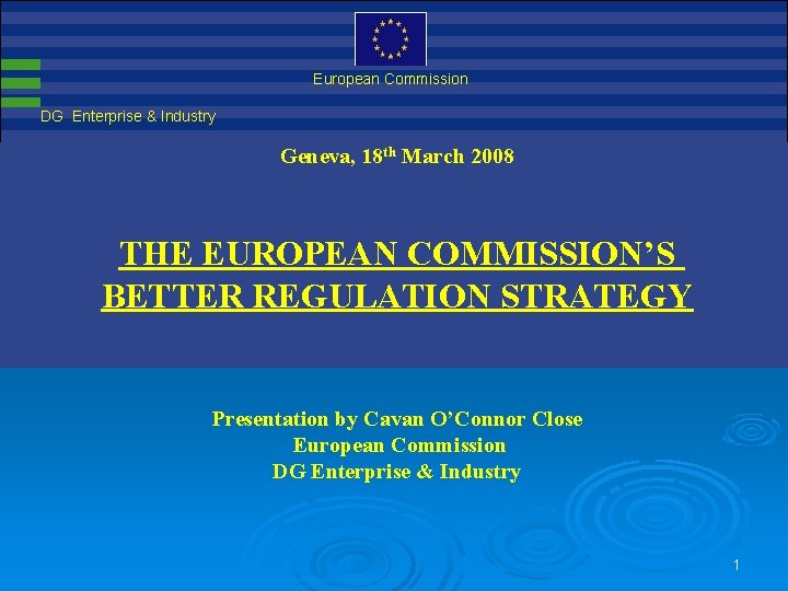 European Commission DG Enterprise Industry Geneva 18 th