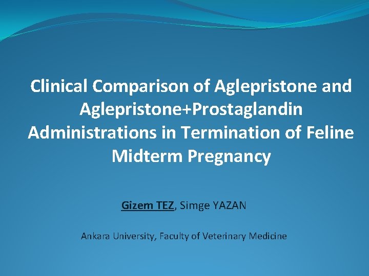 Clinical Comparison of Aglepristone and AglepristoneProstaglandin ...