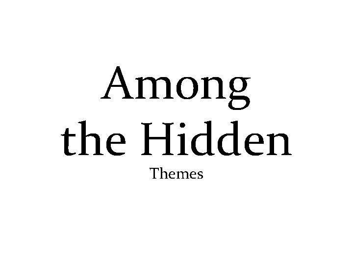 Among the Hidden Themes Totalitarianism A political concept