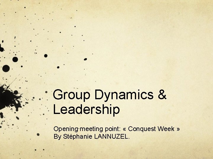 Group Dynamics Leadership Opening meeting point Conquest Week
