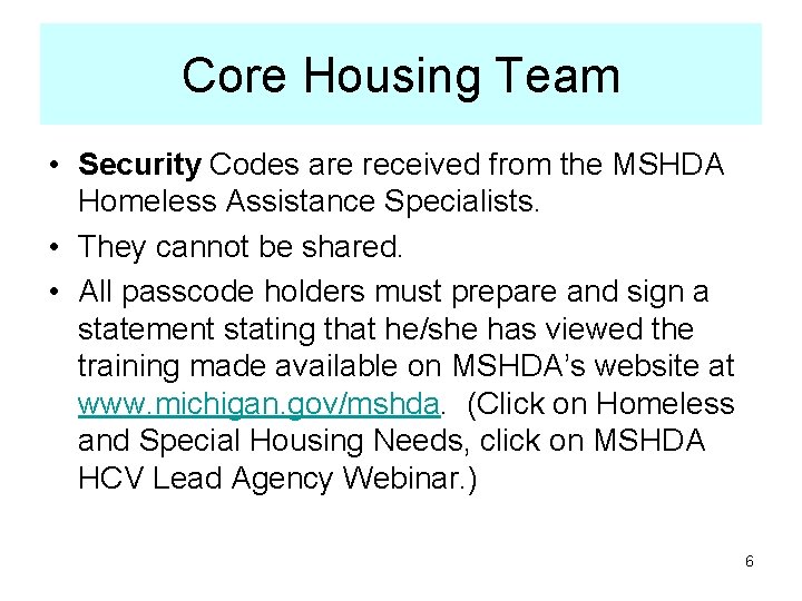 1 Core Housing Team Webinar will last approximately