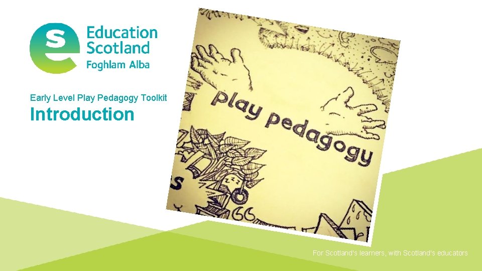 Early Level Play Pedagogy Toolkit For Scotlands learners