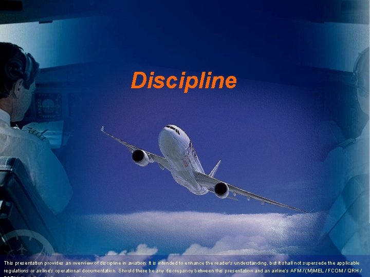 Discipline This presentation provides an overview of discipline