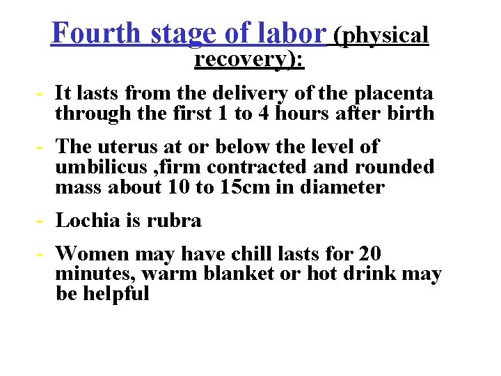 Stages of labor Chapter 16 17 18 19