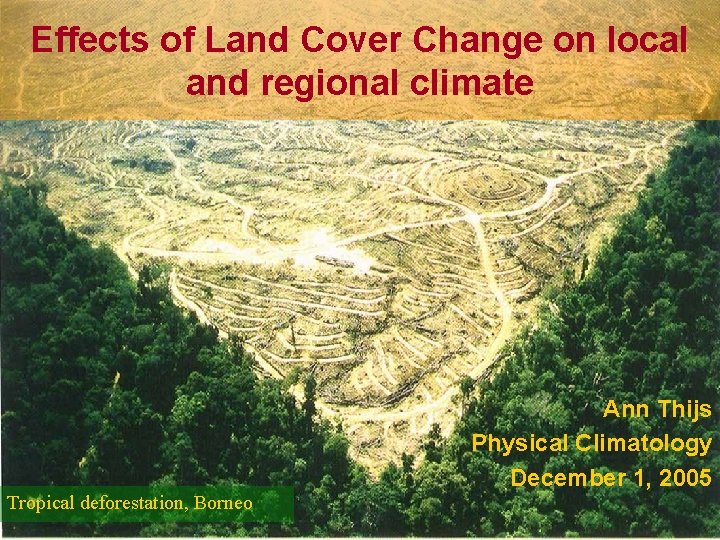 Effects of Land Cover Change on local and