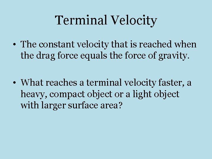 Chapter 4 Notes Forces in One Dimension Objectives