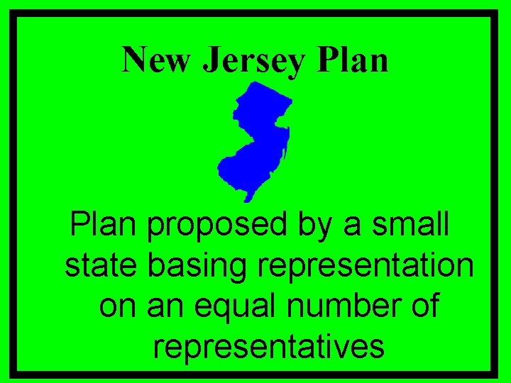 Virginia Plan proposed by a large state basing