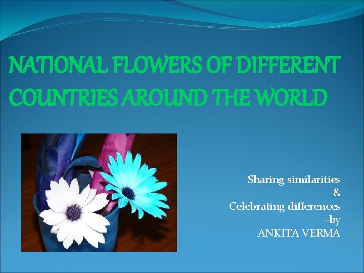 NATIONAL FLOWERS OF DIFFERENT COUNTRIES AROUND THE WORLD