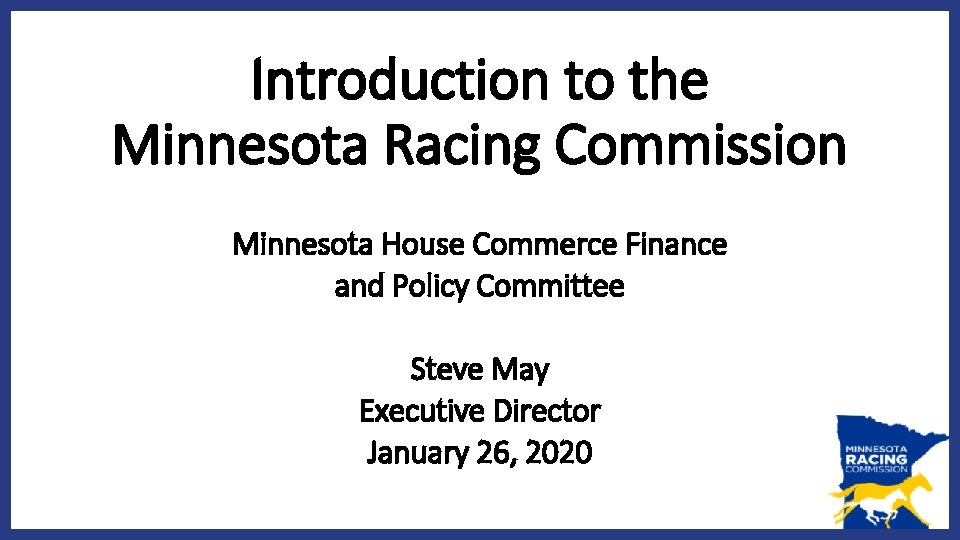 Introduction to the Minnesota Racing Commission Minnesota House