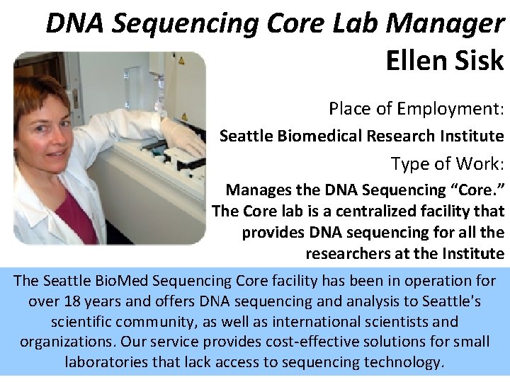 DNA Sequencing Core Lab Manager Ellen Sisk Place
