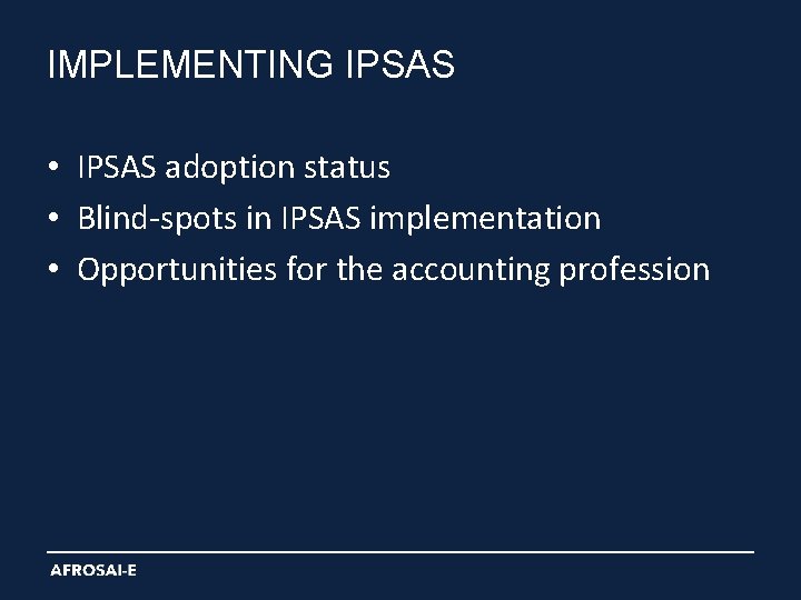 IMPLEMENTING IPSAS POSSIBLE BLINDSPOTS FOR GOVERNMENTS AND SUPREME