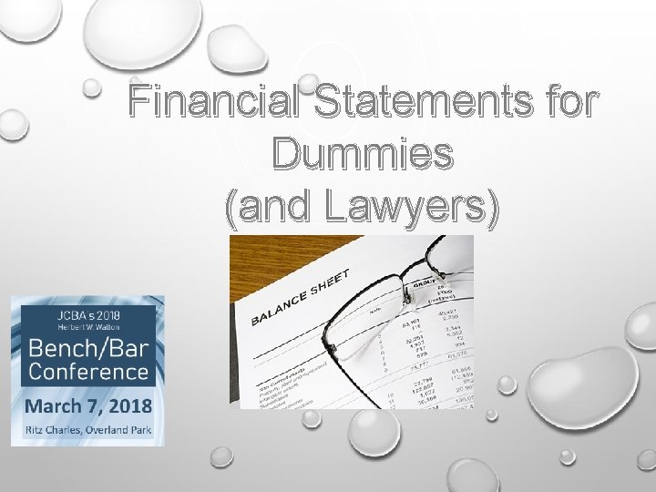 Financial Statements for Dummies and Lawyers MICHAEL S