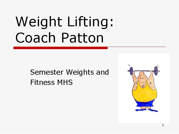 Weight Lifting Coach Patton Semester Weights and Fitness