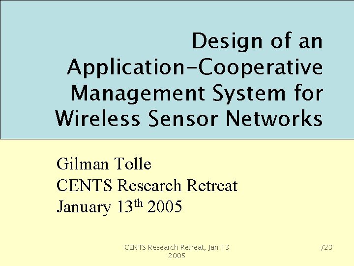 Design of an ApplicationCooperative Management System for Wireless