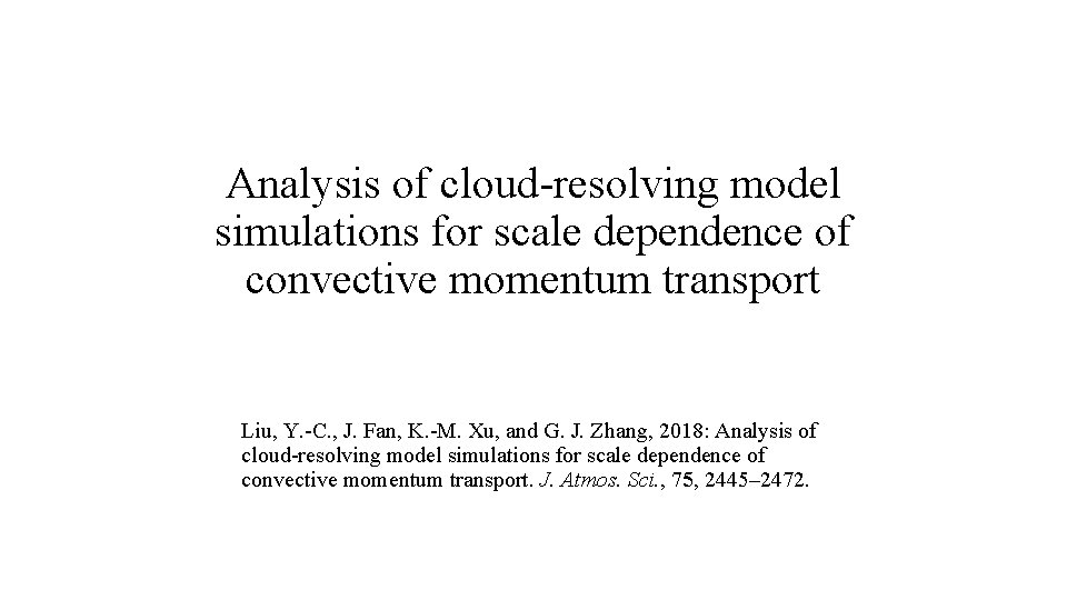Analysis of cloudresolving model simulations for scale dependence