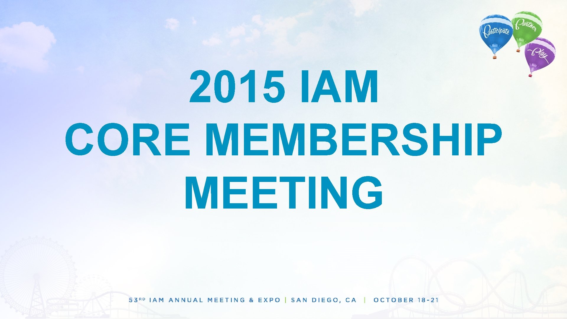 2015 IAM CORE MEMBERSHIP MEETING JACKIE AGNER Core